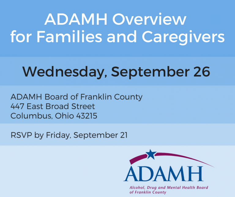 ADAMH Overview for Families and Caregivers - ADAMH Board of Franklin County